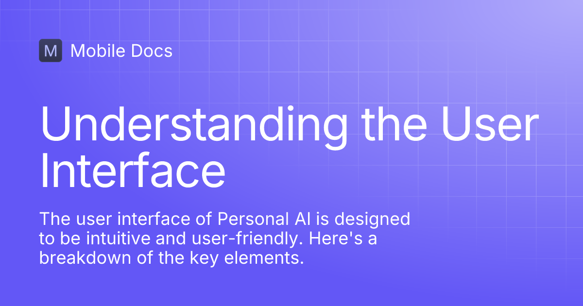 Understanding the User Interface | Mobile Docs